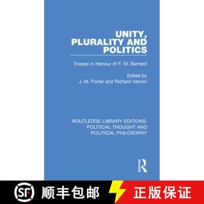 【3-4周达】Unity, Plurality and Politics: Essays in Honour of F. M. Barnard [9780367254193]