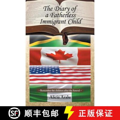 【3-4周达】The Diary of a Fatherless Immigrant Child: Remember the children after the funeral [9781973606345]