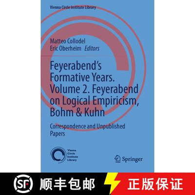 【3-4周达】Feyerabend’s Formative Years. Volume 2. Feyerabend on Logical Empiricism, Bohm & Kuhn: Co... [9783031575211]