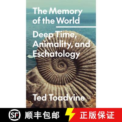 【3-4周达】The Memory of the World: Deep Time, Animality, and Eschatology Volume 70 [9781517916008]