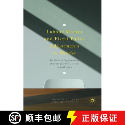 【3-4周达】Labour Market and Fiscal Policy Adjustments to Shocks : The Role and Implications for Pric... [9783319882628]