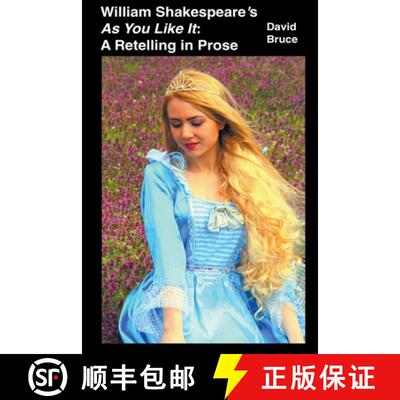 【3-4周达】William Shakespeare’s  As You Like It:  A Retelling in Prose [9798201754372]