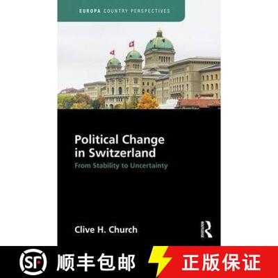 【3-4周达】精装 Political Change in Switzerland: From Stability to Uncertainty [9781857437805]