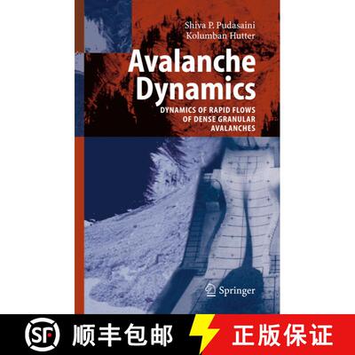【3-4周达】Avalanche Dynamics : Dynamics of Rapid Flows of Dense Granular Avalanches [9783540326861]