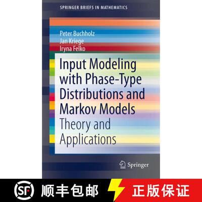 【3-4周达】Input Modeling with Phase-Type Distributions and Markov Models : Theory and Applications [9783319066738]