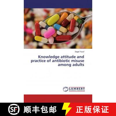 预订 Knowledge attitude and practice of antibiotic misuse among adults [9786139927746]