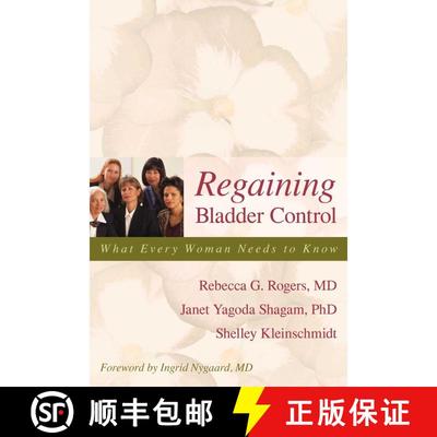 【3-4周达】Regaining Bladder Control : What Every Woman Needs to Know [9781591024163]