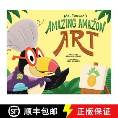 【3-4周达】Ms. Toucan's Amazing Amazon Art [9780998136691]