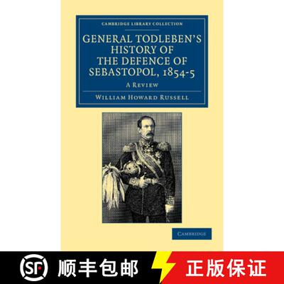 【3-4周达】General Todleben's History of the Defence of Sebastopol, 1854–5: A Review - General Todle... [9781108044684]
