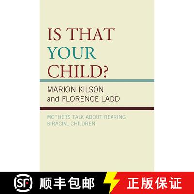 【3-4周达】Is That Your Child? : Mothers Talk about Rearing Biracial Children [9780739127636]