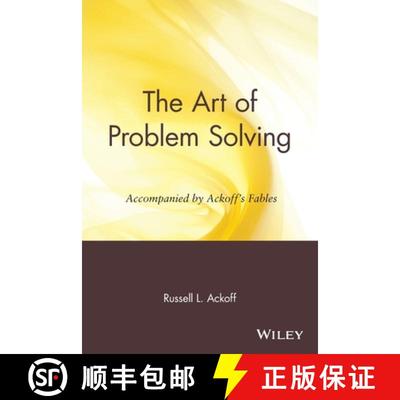 【3-4周达】The Art Of Problem Solving: Accompanied By Ackoff''S Fables [Wiley经管] [9780471858089]