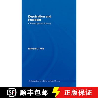 【3-4周达】精装 Deprivation and Freedom : A Philosophical Enquiry [9780415373364]