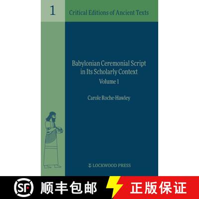 【3-4周达】精装 Babylonian Ceremonial Script in Its Pedagogical and Scholarly Context [9781948488396]