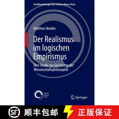 【3-4周达】精装 Der Realismus im logischen Empirismus : Eine Studie zur Geschichte der Wissenschaftsp... [9783319580241]