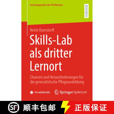 【3-4周达】Skills-Lab als dritter Lernort : Chancen und Herausforderungen für die generalistische Pf... [9783658461591]