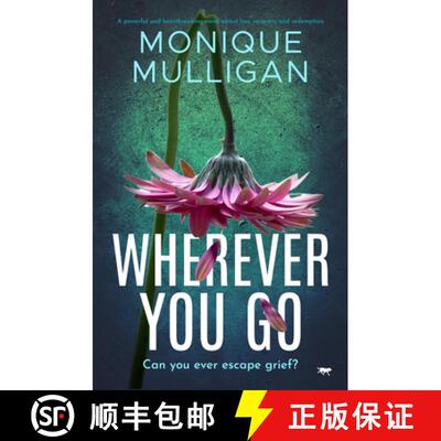 【3-4周达】Wherever You Go: A powerful and heartbreaking novel about loss, recovery and redemption [9781504088930]
