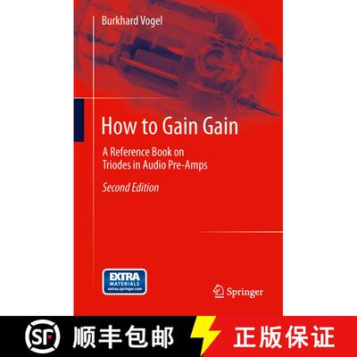【3-4周达】精装 How to Gain Gain : A Reference Book on Triodes in Audio Pre-Amps (2nd ed. 2013) [9783642330322]