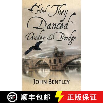 【3-4周达】And They Danced Under The Bridge: A Novel Of 14th Century Avignon [9784824109255]