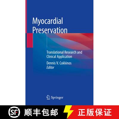 【3-4周达】精装 Myocardial Preservation: Translational Research and Clinical Application [9783319981857]