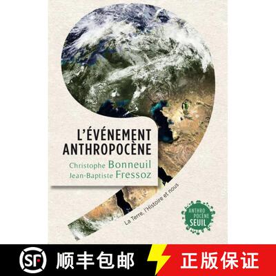 预订 L'Événement Anthropocène: La Terre, l'Histoire et Nous [The Shock of the Anthropocene: The Ea... [9782021135008]