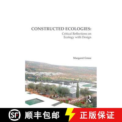 【3-4周达】精装 Constructed Ecologies: Critical Reflections on Ecology with Design [9781138890213]