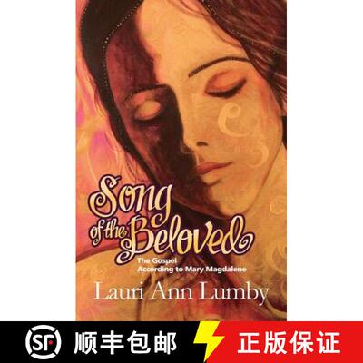 【3-4周达】Song of the Beloved: The Gospel According to Mary Magdalene [9780615775203]