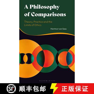 【3-4周达】A Philosophy of Comparisons: Theory, Practice and the Limits of Ethics [9781350185517]