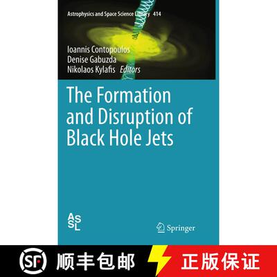 【3-4周达】The Formation and Disruption of Black Hole Jets (Softcover reprint of the original 1st ed.... [9783319349954]