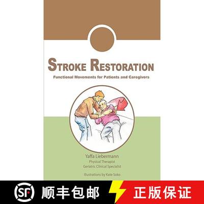 【3-4周达】Stroke Restoration: Functional Movements for Patients and Caregivers [9780692000816]