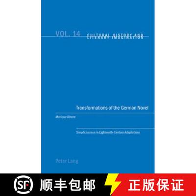 【3-4周达】Transformations of the German Novel: Simplicissimus in Eighteenth-Century Adaptations [9783039118960]