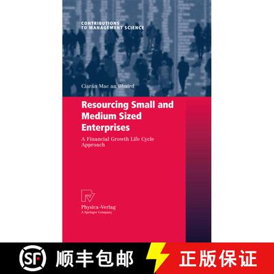 【3-4周达】Resourcing Small and Medium Sized Enterprises : A Financial Growth Life Cycle Approach [9783790828184]