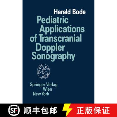 【3-4周达】Pediatric Applications of Transcranial Doppler Sonography [9783211820735]