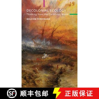 【3-4周达】Decolonial Ecology: Thinking from the Caribbean World: Thinking from the Caribbean World [9781509546237]