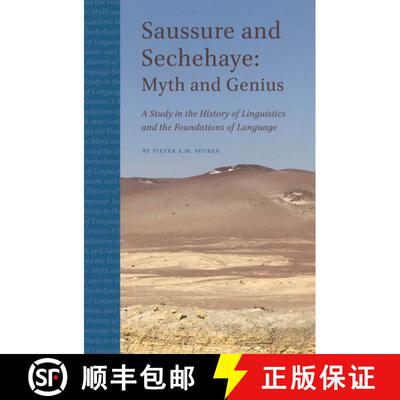 预订 Saussure and Sechehaye: Myth and Genius: A Study in the History of Linguistics and the Foundatio... [9789004378148]