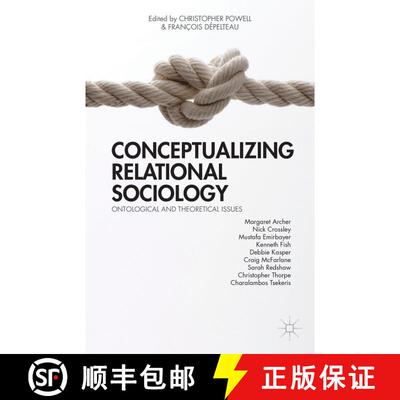 【3-4周达】精装 Conceptualizing Relational Sociology: Ontological and Theoretical Issues [9781137379900]
