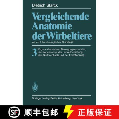 【3-4周达】Vergleichende Anatomie der Wirbeltiere auf evolutionsbiologischer Grundlage: Band 3: Organ... [9783642684227]