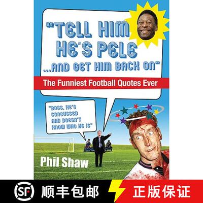 【3-4周达】Tell Him He's Pele : The Greatest Collection of Humorous Football Quotations Ever! [9780091935979]