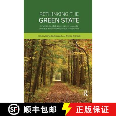 【3-4周达】Rethinking the Green State : Environmental governance towards climate and sustainability t... [9781138743717]