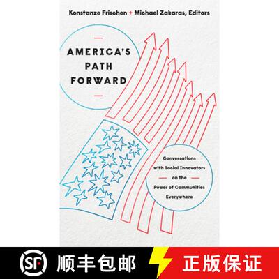 【3-4周达】America's Path Forward : Conversations with Social Innovators on the Power of Communities ... [9781647123154]