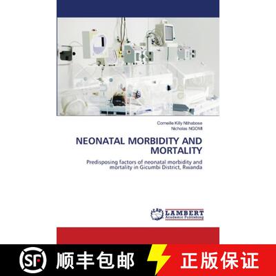 预订 Neonatal Morbidity and Mortality [9786203462357]