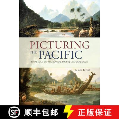【3-4周达】精装 Picturing the Pacific: Joseph Banks and the shipboard artists of Cook and Flinders [9781472955432]