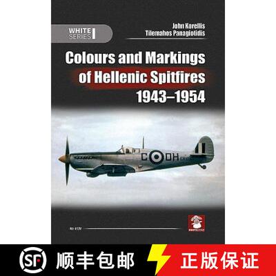 【3-4周达】Colours and Markings of Hellenic Spitfires 1943-1954 [9788365958204]