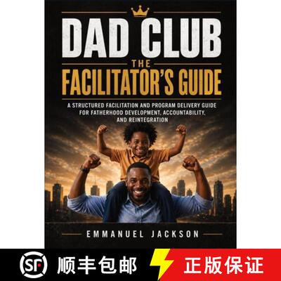 【3-4周达】DAD Club - The Facilitator's Guide: A Structured Facilitation and Program Delivery Guide f... [9788785240408]