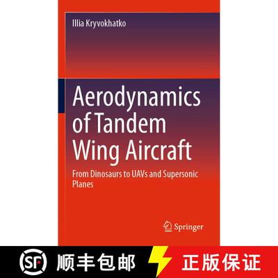 【3-4周达】Aerodynamics of Tandem Wing Aircraft: From Dinosaurs to UAVs and Supersonic Planes [9783031237799]
