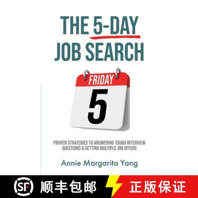 【3-4周达】The 5-Day Job Search: Proven Strategies to Answering Tough Interview Questions & Getting M... [9781961039018]