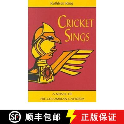 【3-4周达】Cricket Sings: A Novel of Pre-Columbian Cahokia [9780821407059]