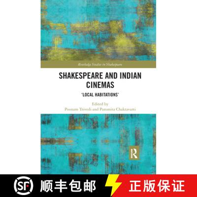 【3-4周达】Shakespeare and Indian Cinemas: Local Habitations [9780367665777]