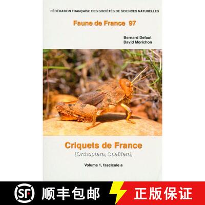预订 Faune de France, Volume 97: Criquets de France, Volume 1, fascicule A et B (Orthoptera: Caelifer... [9782903052362]