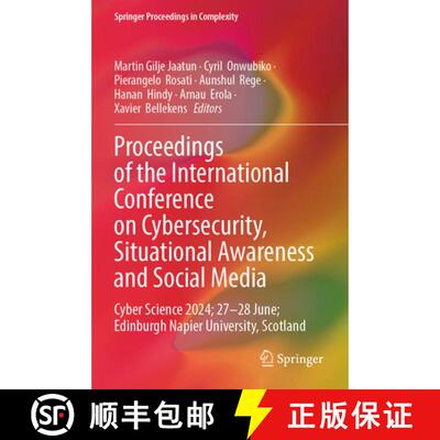 【3-4周达】Proceedings of the International Conference on Cybersecurity, Situational Awareness and So... [9789819604036]
