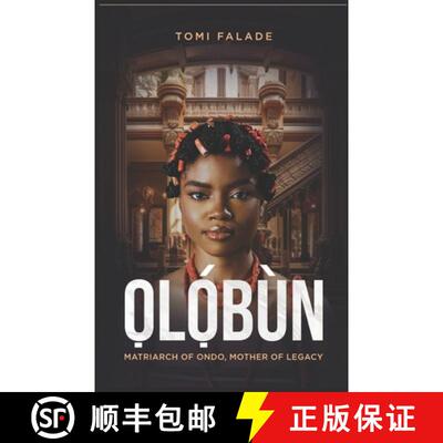 【3-4周达】Ọlọ́bùn: Matriarch Of Ondo, Mother Of Legacy [9789787872147]